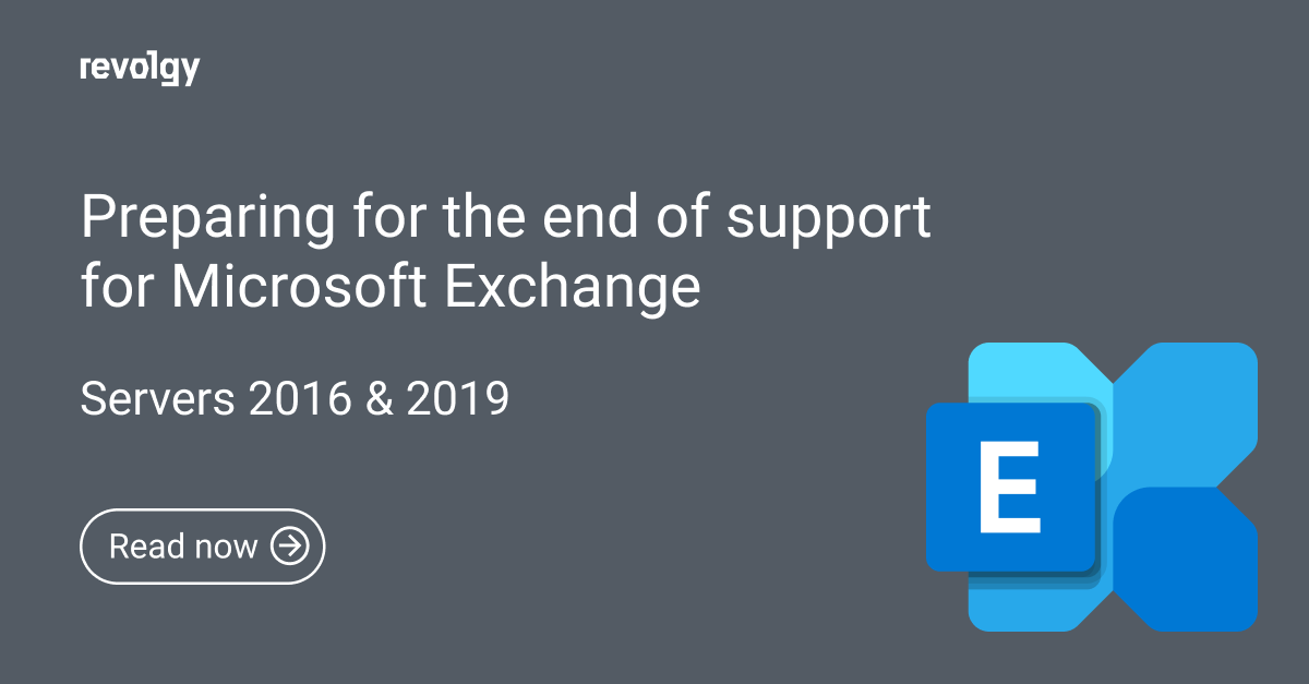 Microsoft Exchange 2016 and 2019 end of support: all you need to know